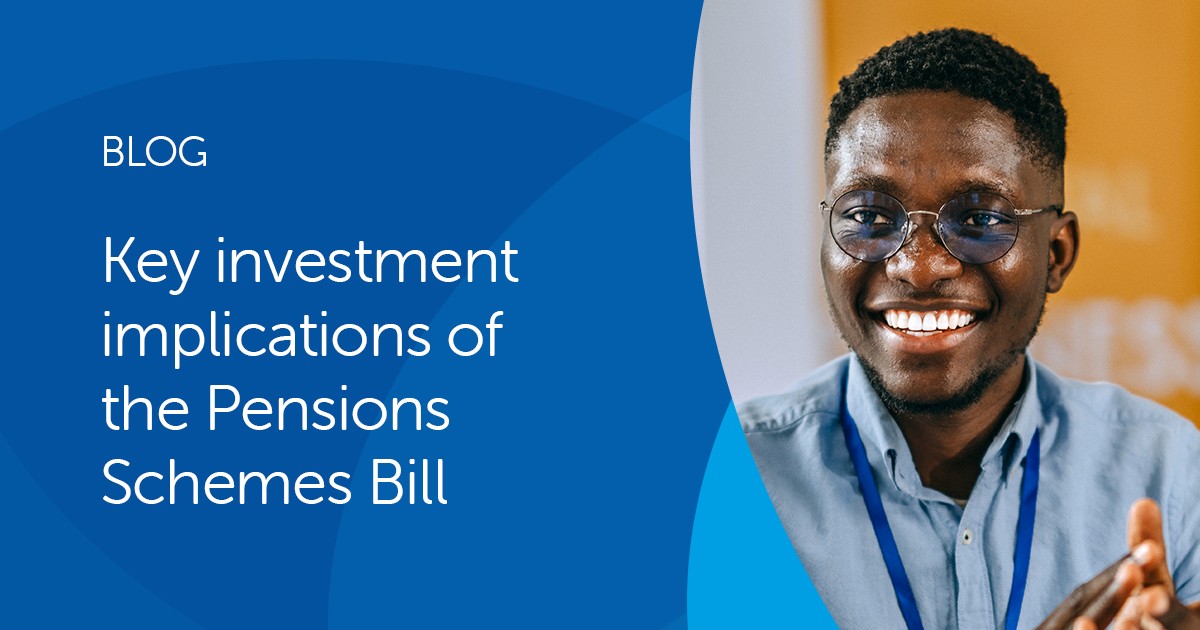Initial reflections on the Pension Schemes Bill: key investment ...