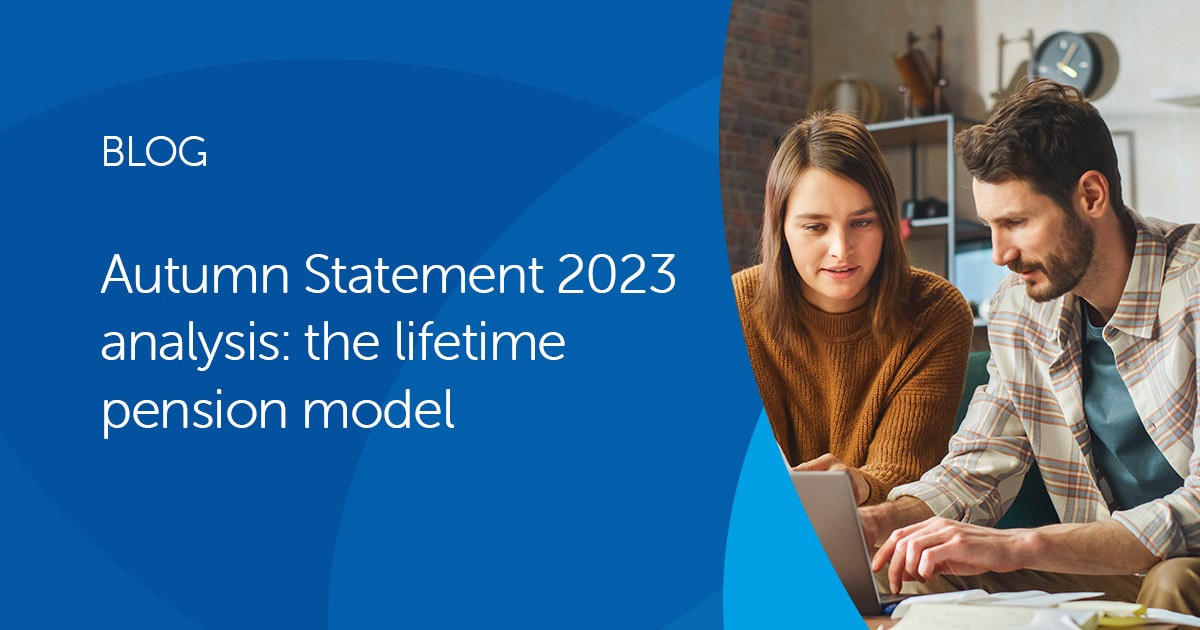 Autumn Statement 2023 analysis: the lifetime pension model - Blog | Barnett Waddingham