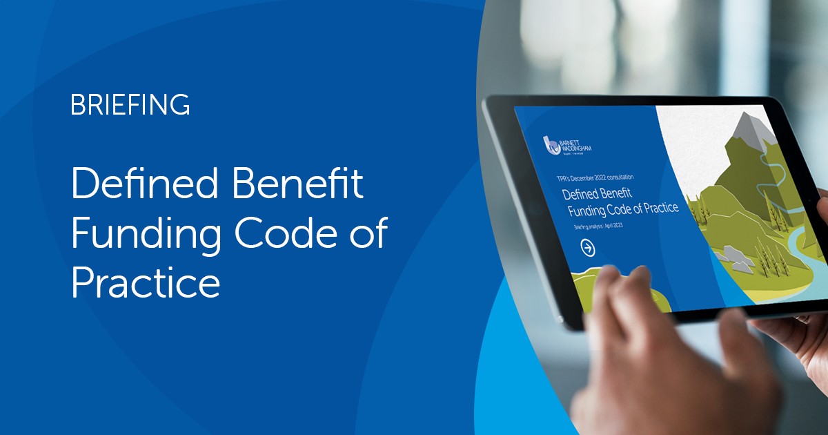 Defined Benefit Funding Code of Practice - Briefings | Barnett Waddingham