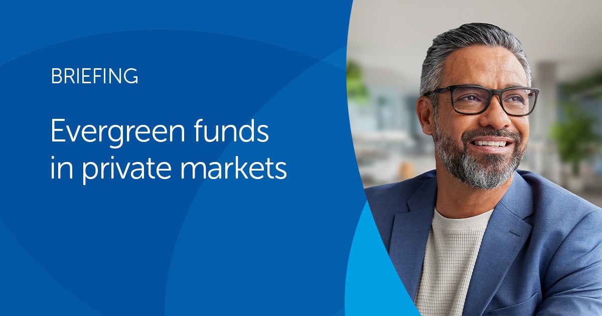 Evergreen funds in private markets - Briefings | Barnett Waddingham