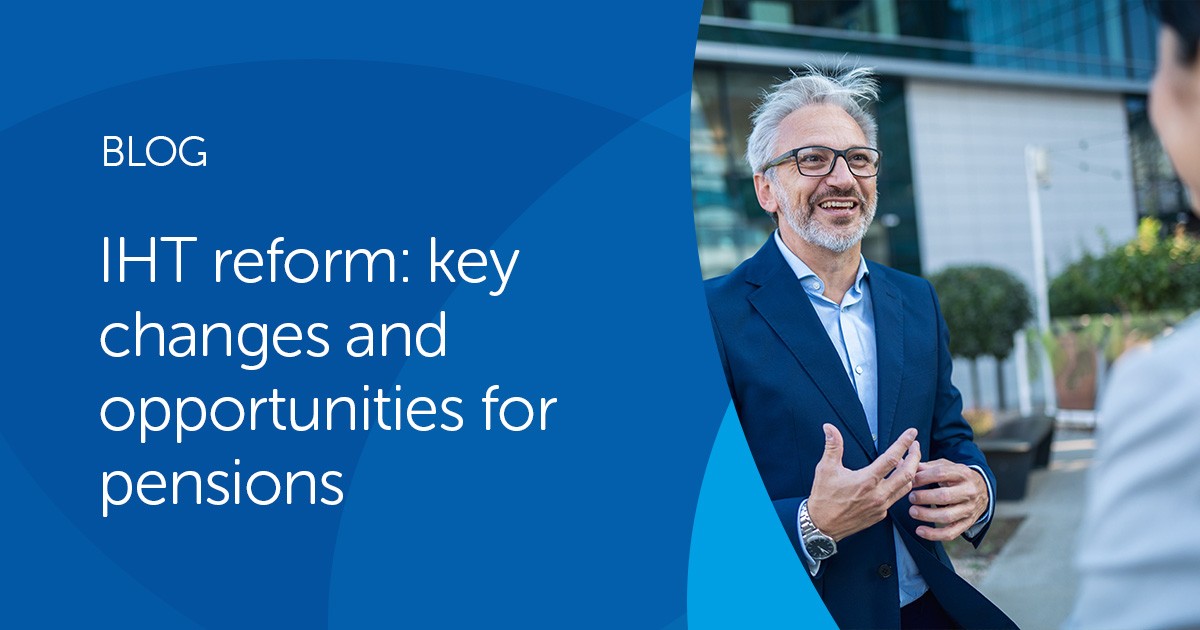 IHT reform: key changes and opportunities for pensions - Blog | Barnett ...