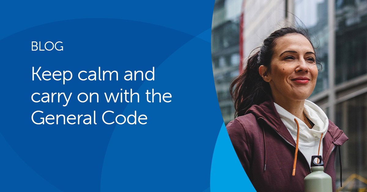 Keep calm and carry on with the General Code - Blog | Barnett Waddingham