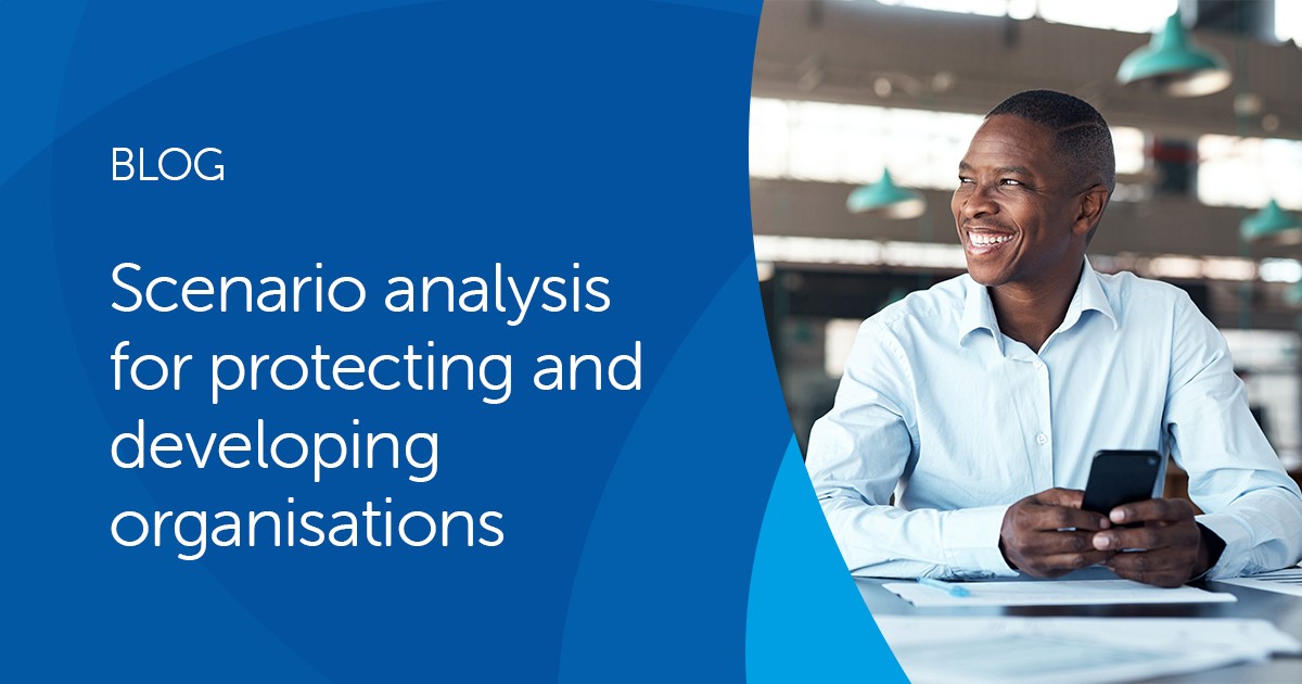 Scenario analysis for protecting and developing organisations - Blog ...