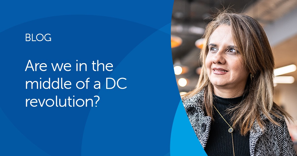 Are we in the middle of a DC revolution? - Blog | Barnett Waddingham