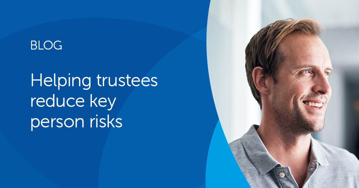 Helping trustees reduce key person risks - Blog | Barnett Waddingham
