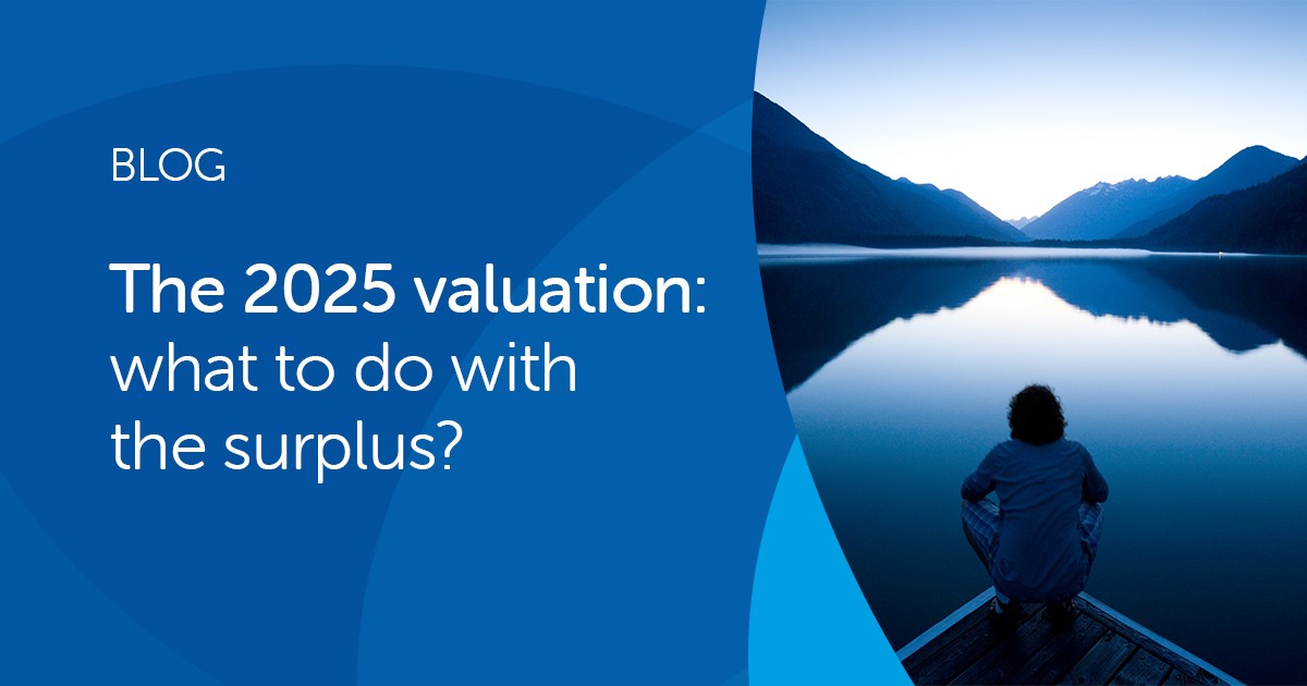 The 2025 valuation: what to do with the surplus? - Blog | Barnett ...