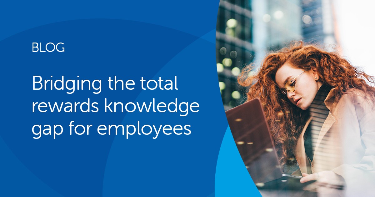 Bridging the total rewards knowledge gap for employees - Blog | Barnett ...