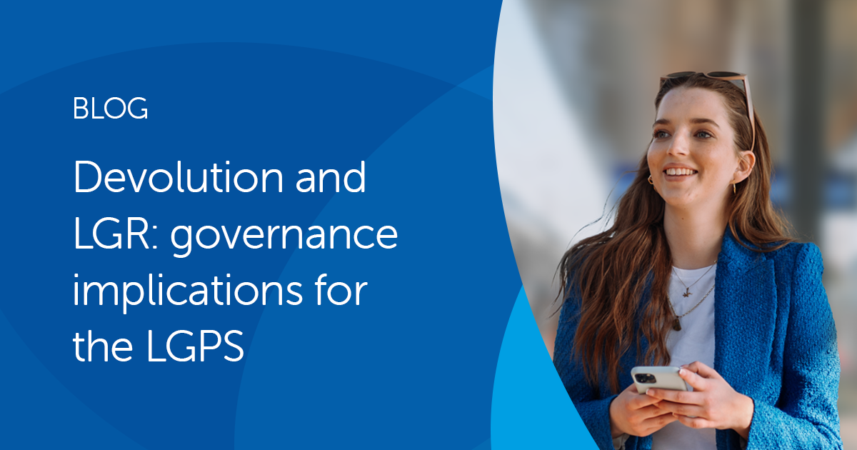 Devolution and LGR: governance implications for the LGPS - Blog ...