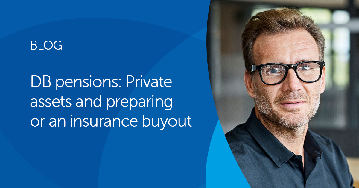 DB pensions: private assets and preparing for an insurance buyout ...