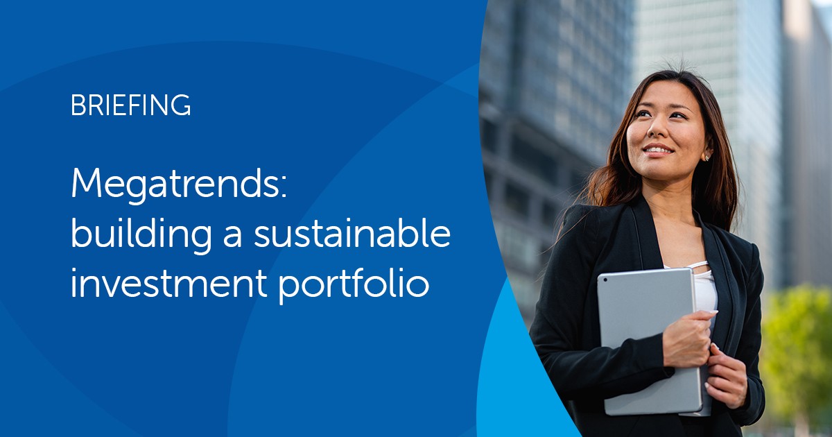 Megatrends: building a sustainable investment portfolio - Briefings ...